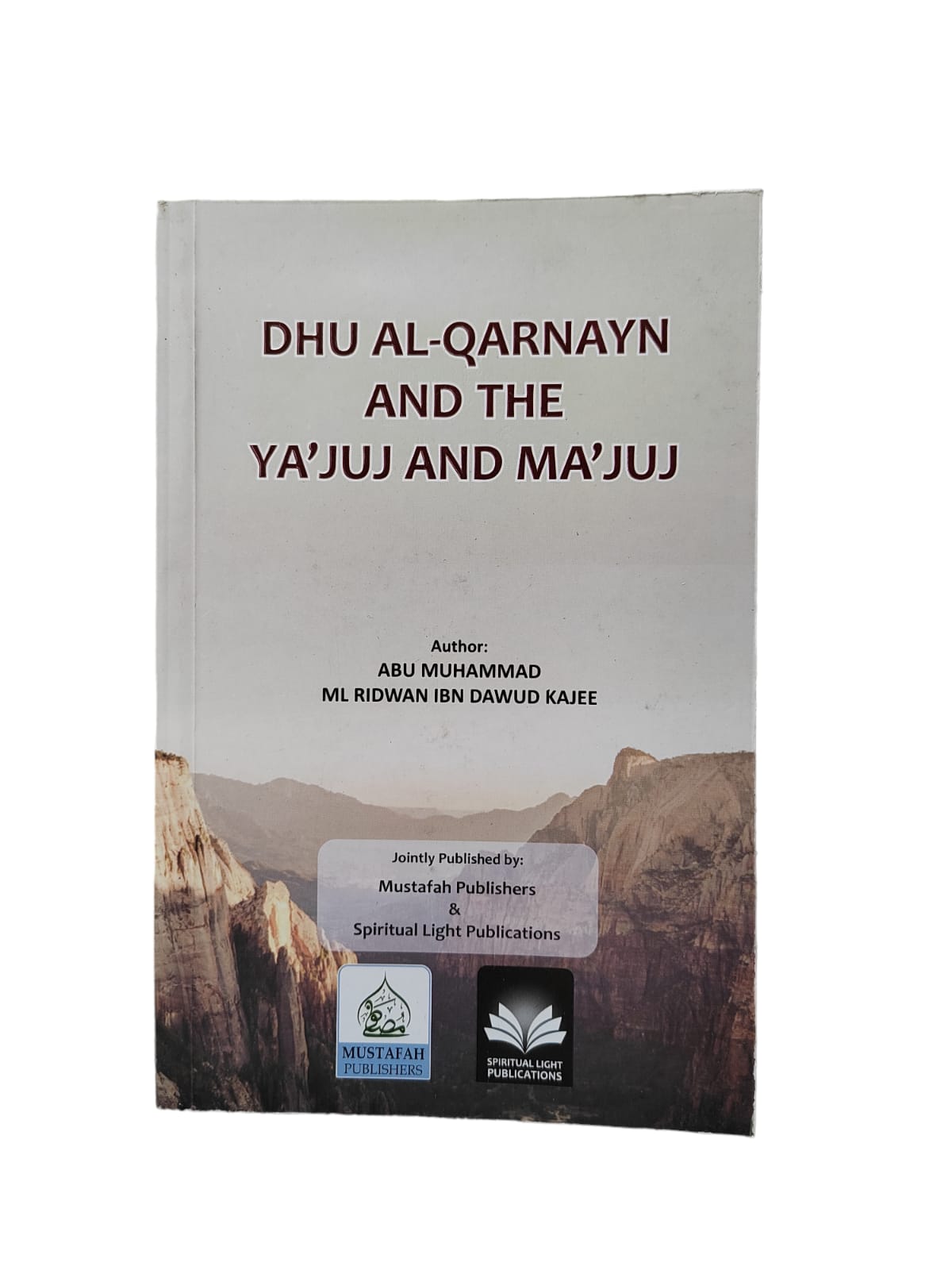 Dhu Al Qarnayn and the Ya'juj and Ma'juj